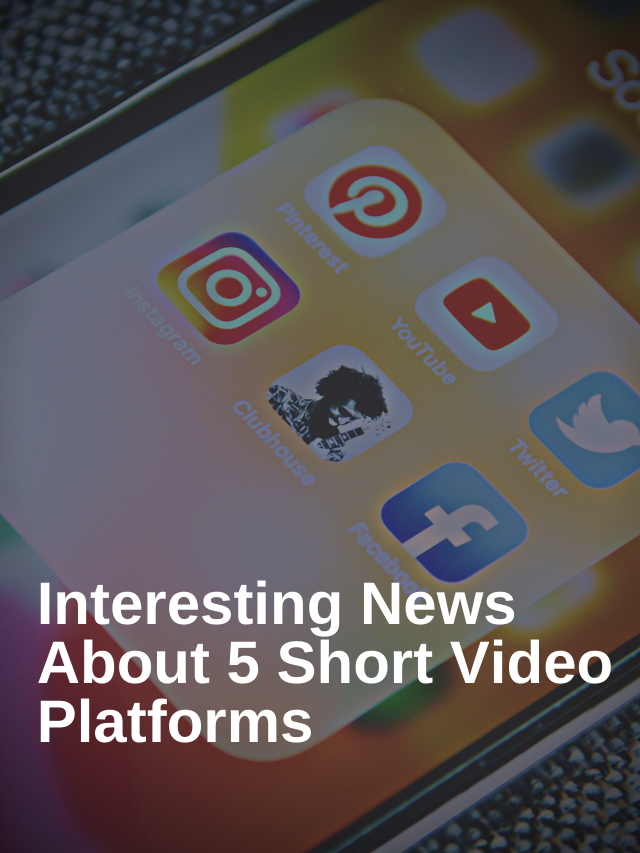 Interesting News About 5 Short Video Platforms - VdoCipher Blog