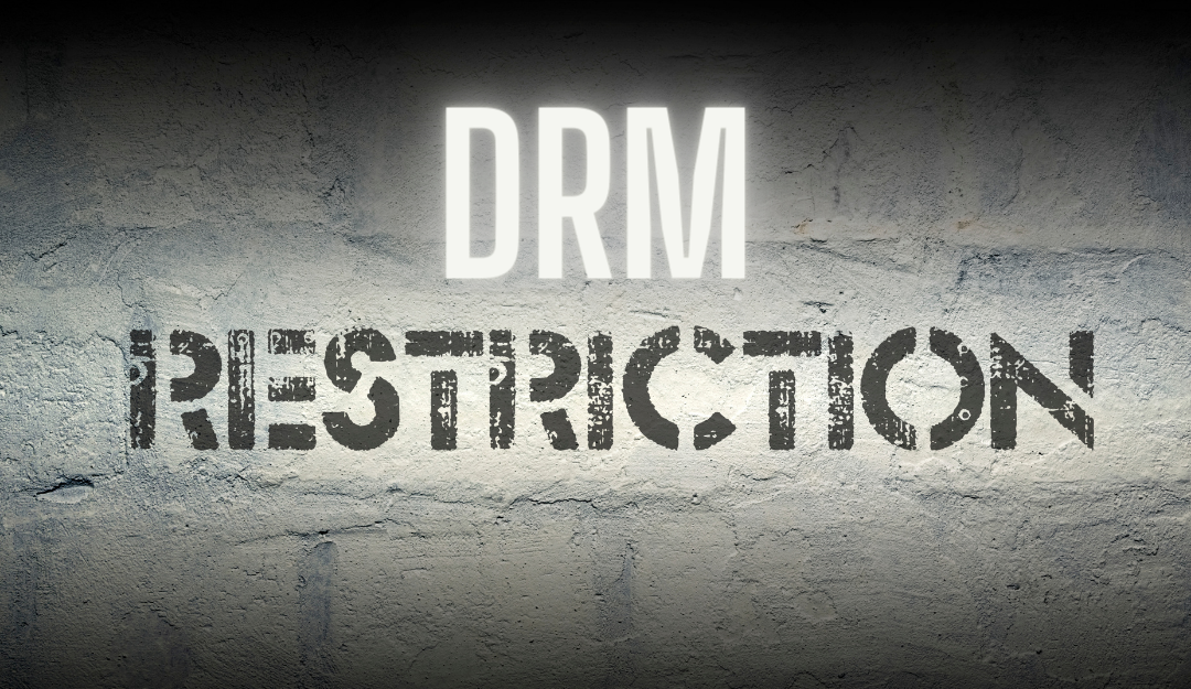 DRM Restrictions Explained for Videos & Digital Assets (2023)