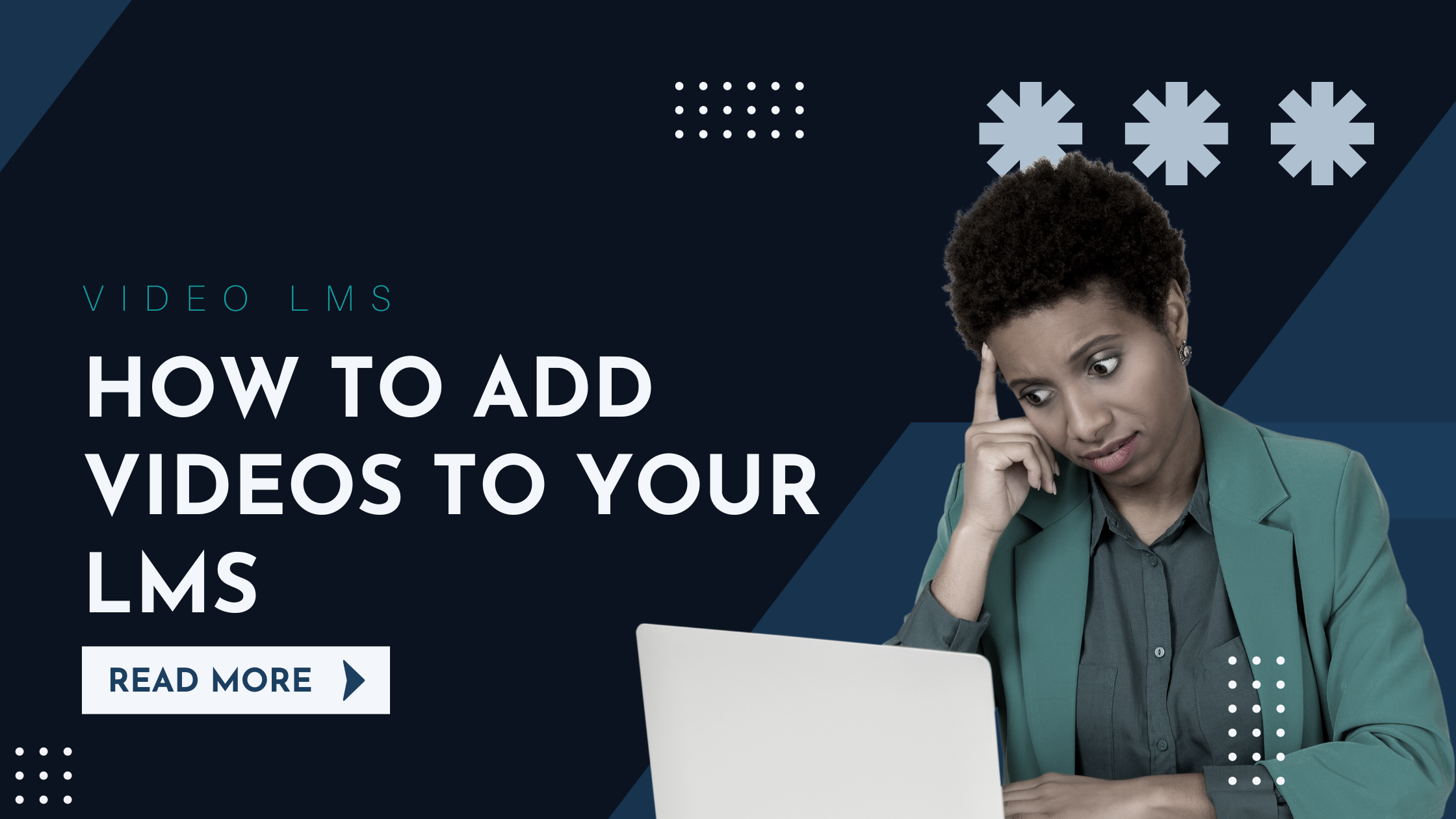 Video LMS: All You Need To Know To Add Videos To Your LMS