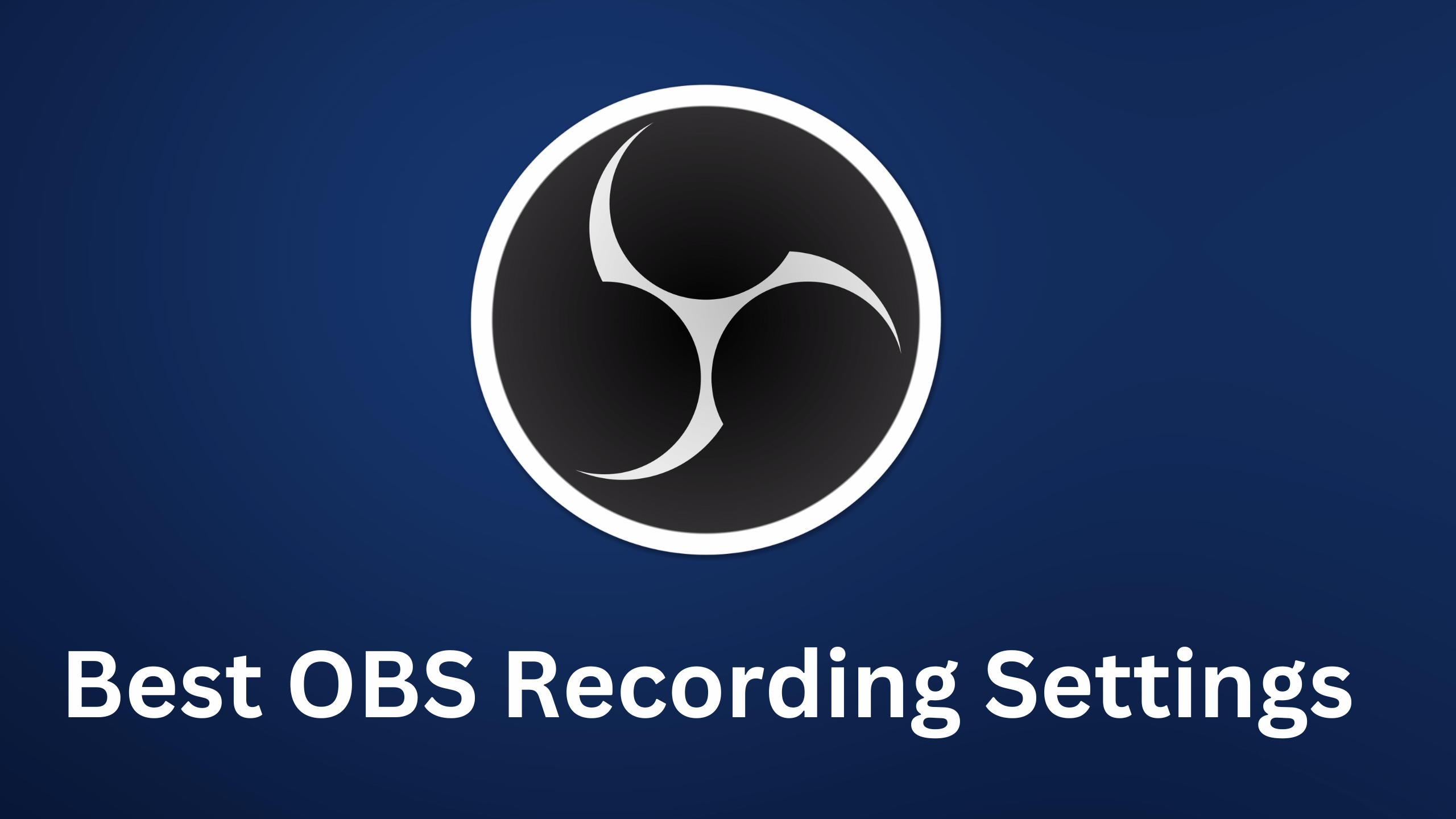 The Best OBS Recording Settings - VdoCipher Blog